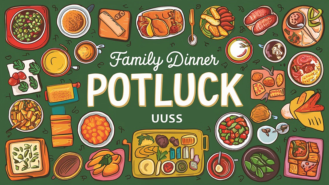 Potluck Dinner Friday night – UUSS – A Sacramento Church